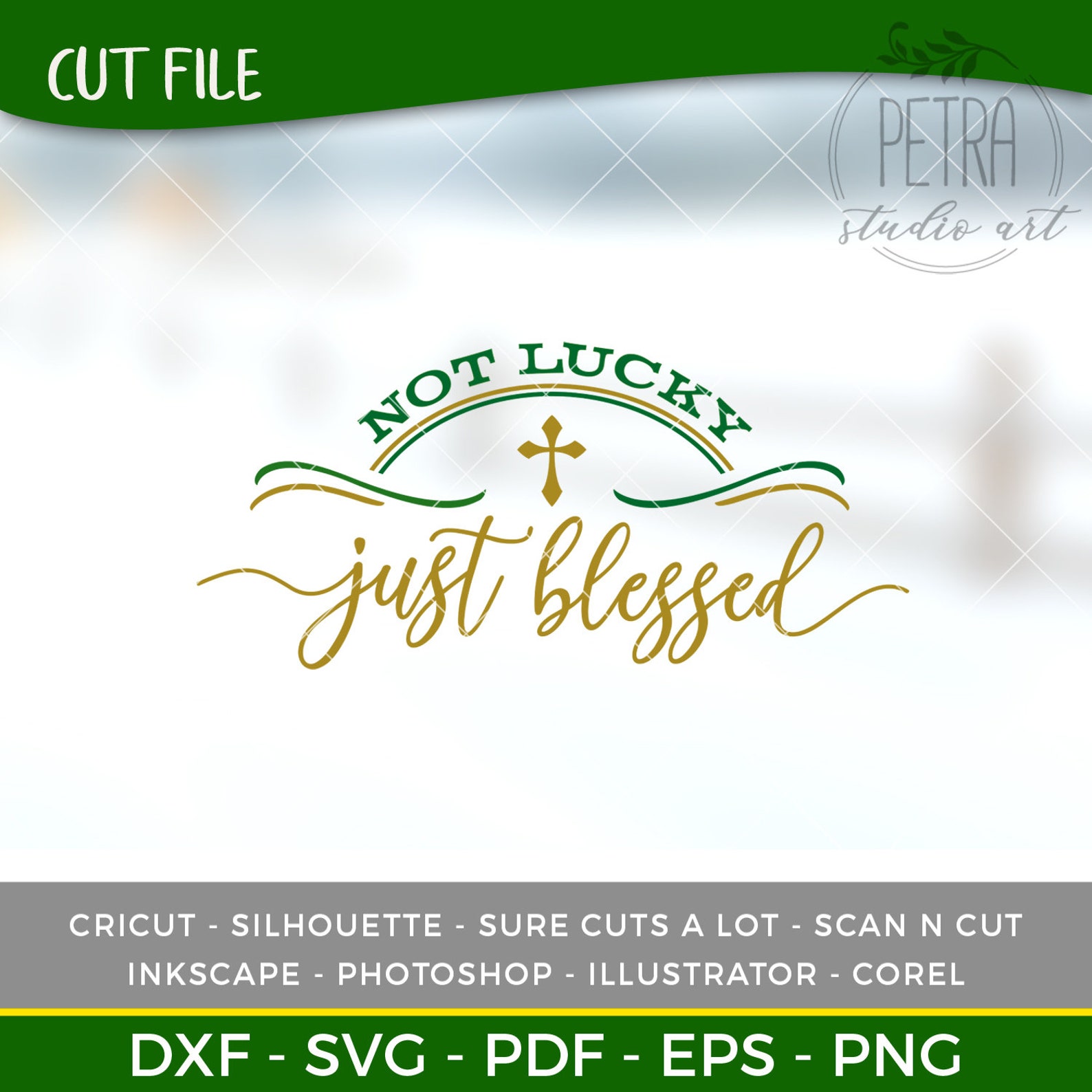 Not Lucky Just Blessed With Cross SVG Cut File for St - Etsy