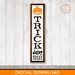 Trick or Treat Tall Sign SVG Cut File. Great for Vertical Tall Sign in ...