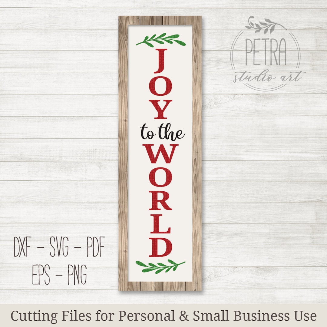 Joy to the World Tall Sign SVG Cut File. Vertical, Farmhouse Rustic ...