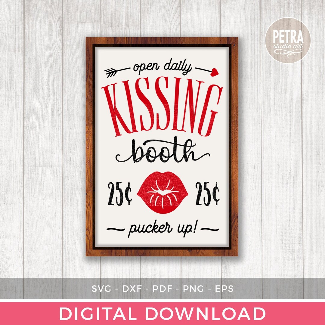 Kissing Booth SVG Cut File and Printables for Valentines Day for ...