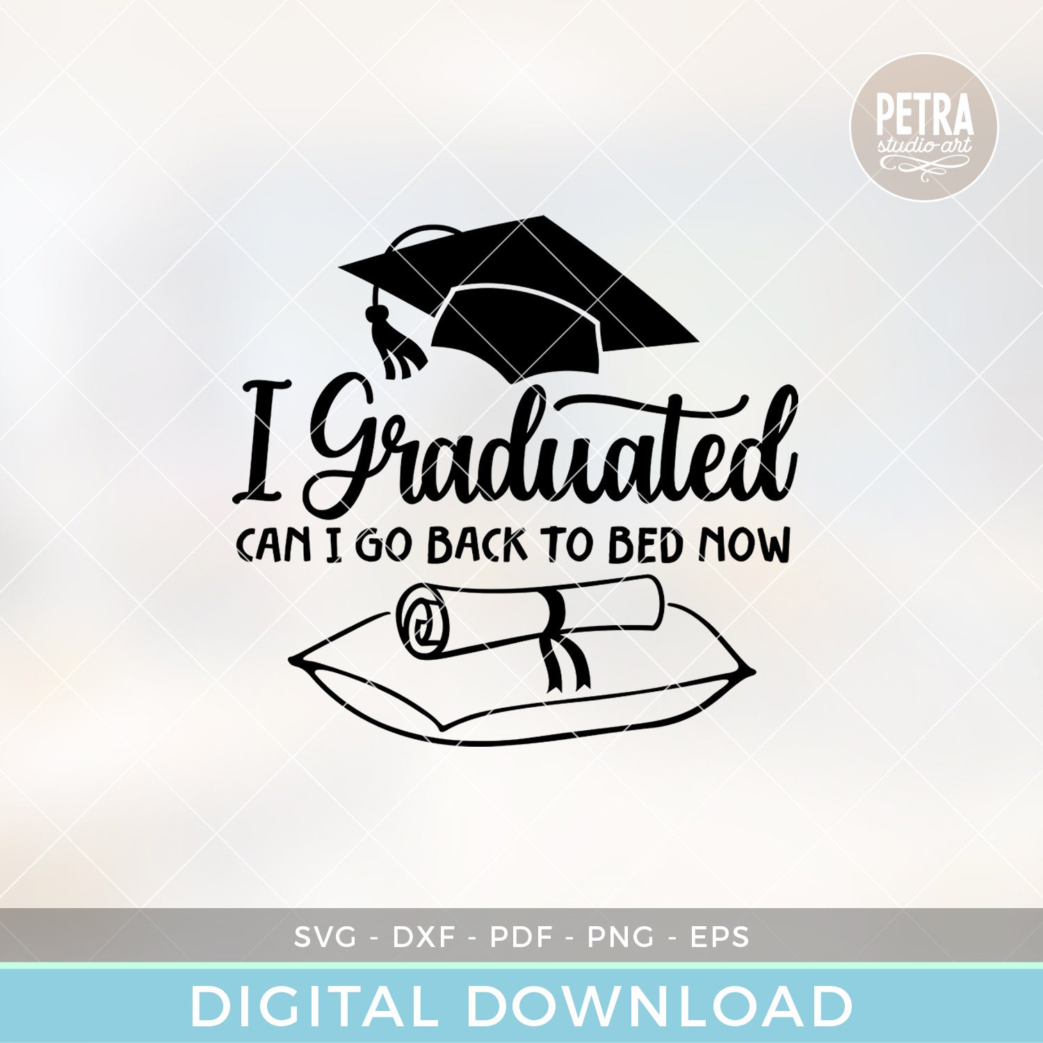 I Graduated Can I Go Back To Bed Now. A Funny Graduation SVG. | Etsy