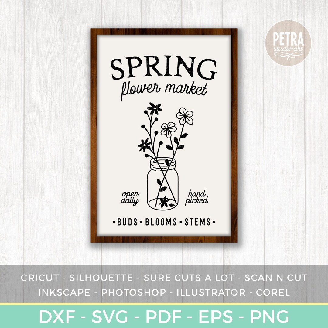 Spring Flower Market Sign SVG Cut File for Spring Season in Rustic Home ...