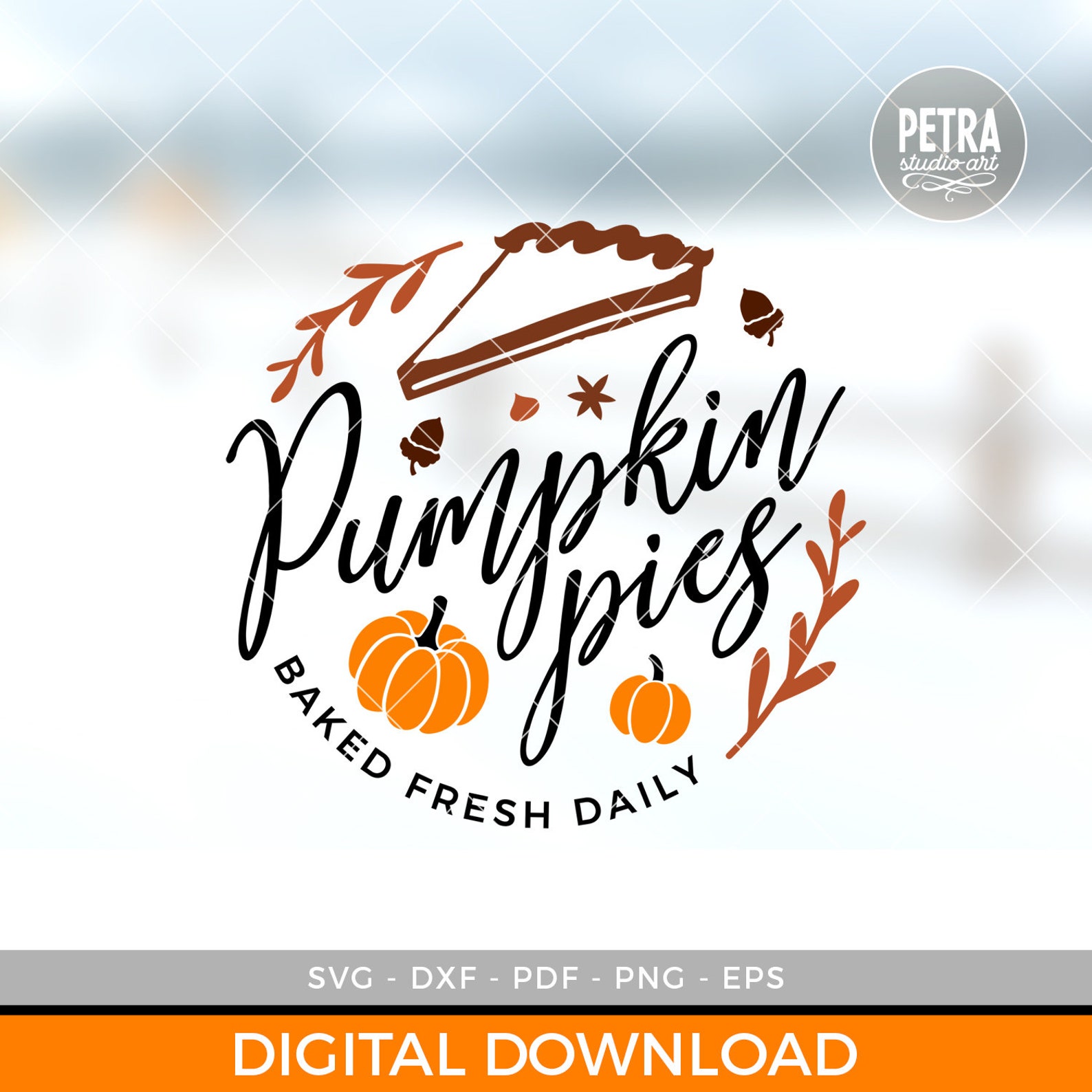 Pumpkin Pies Baked Fresh Daily SVG Cut File. A Fall SVG Cut - Etsy