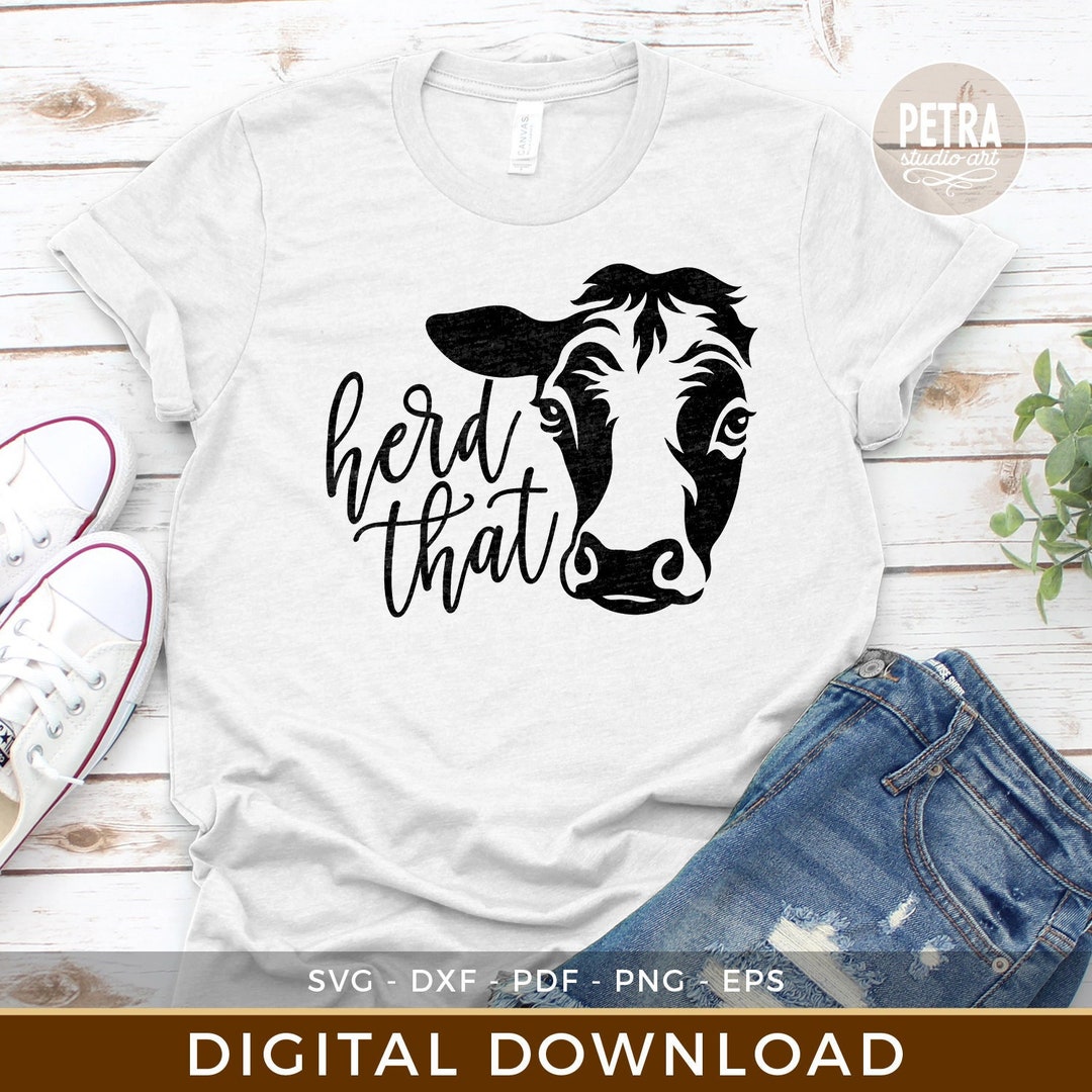 Herd That. A Western SVG Cut File With a Funny Cow SVG, Great for ...