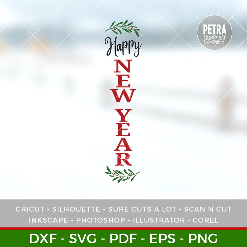 Happy New Year Vertical SVG Cut File. Great for Christmas Front Porch ...