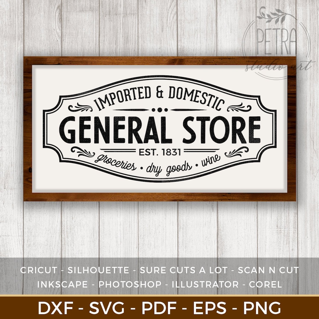 General Store Sign SVG Cut File for Vintage Rustic Home Decor and ...