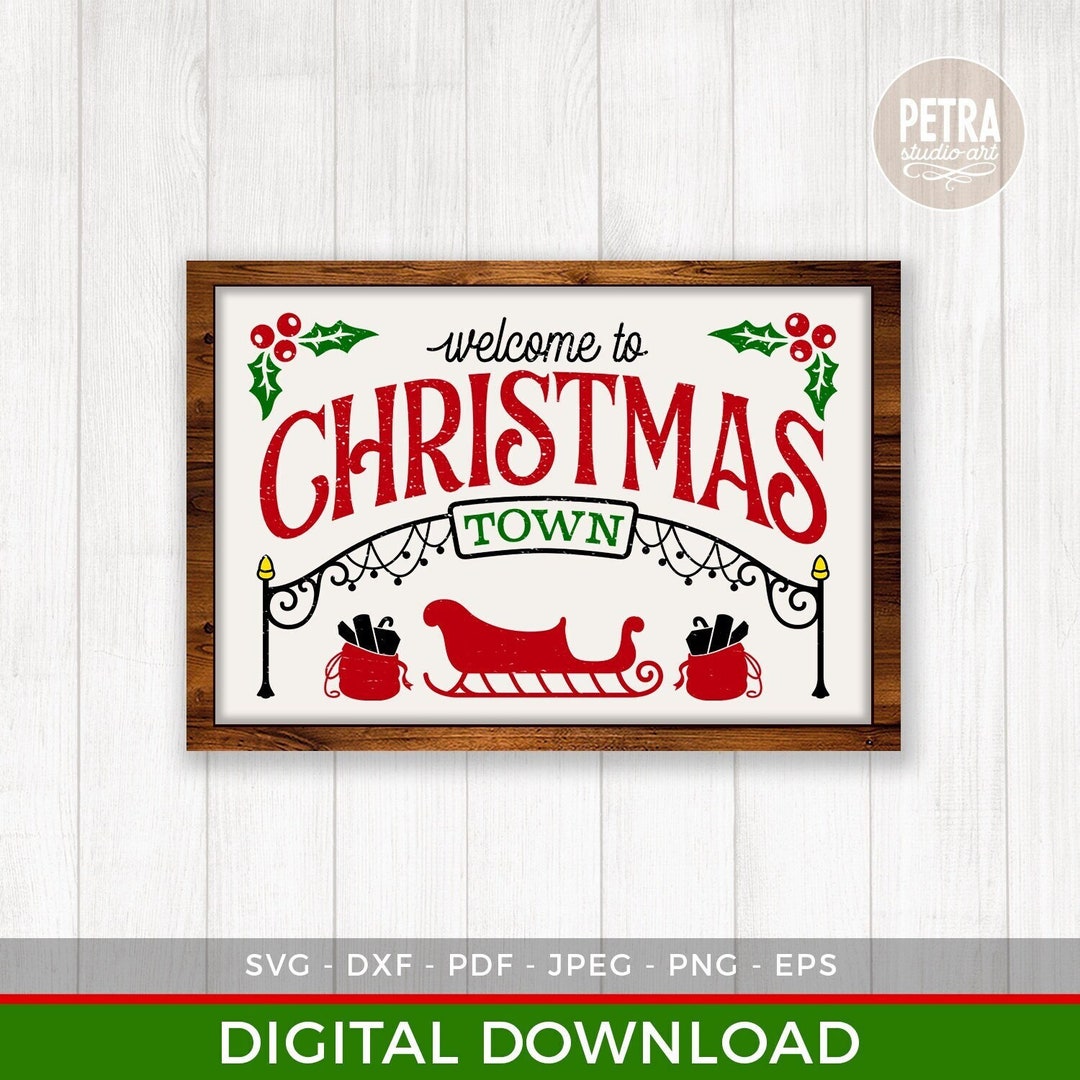Welcome to Christmas Town SVG Cut File. Great for Crafting Christmas ...