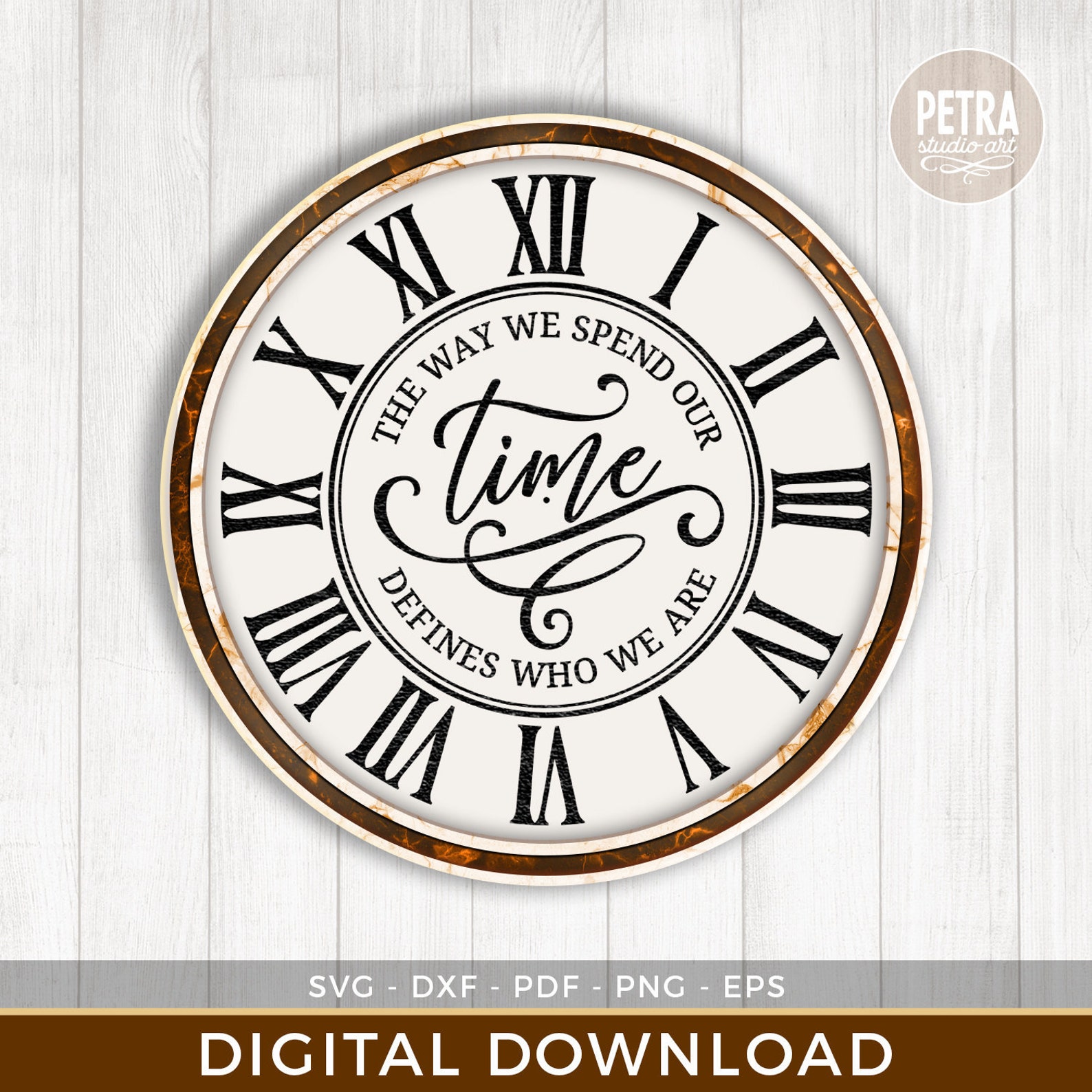 The Way We Spend Our Time Clock Face SVG Cut File and Printable ...