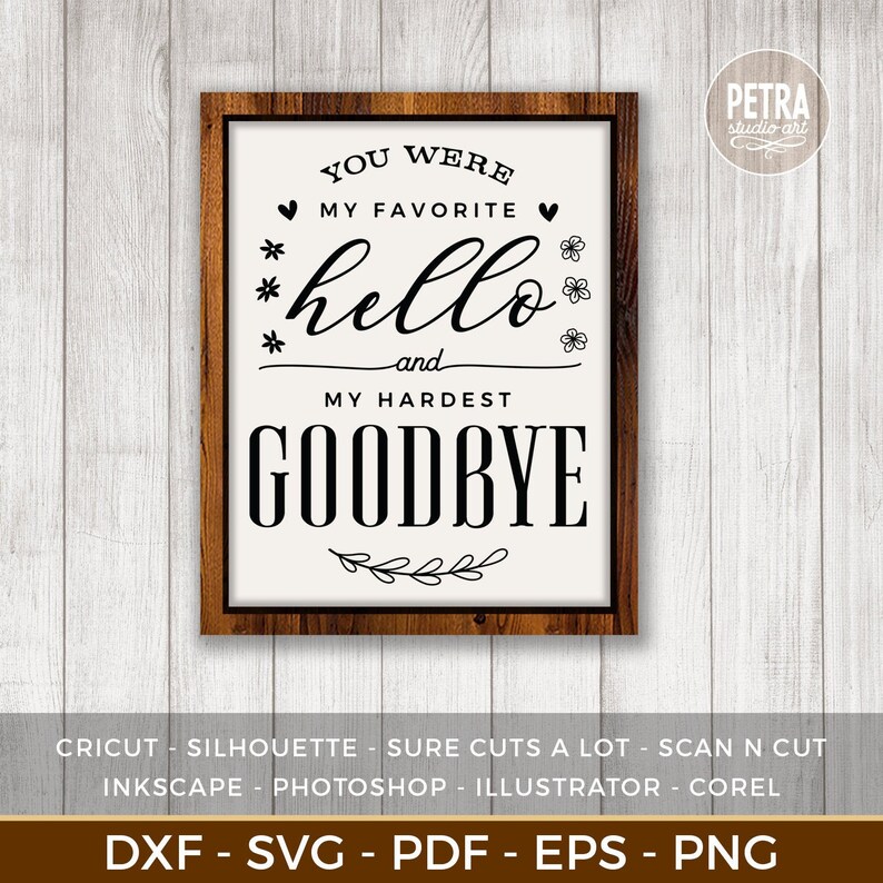 You Were My Favorite Hello and My Hardest Goodbye. in Loving Memory SVG ...