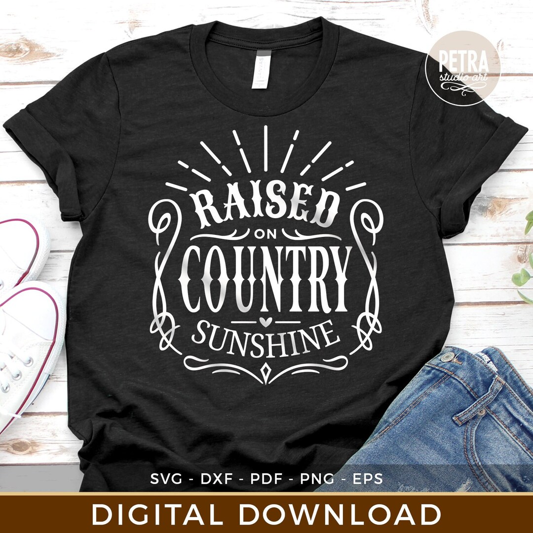 Raised on Country Sunshine SVG Cut Files for Crafting A - Etsy
