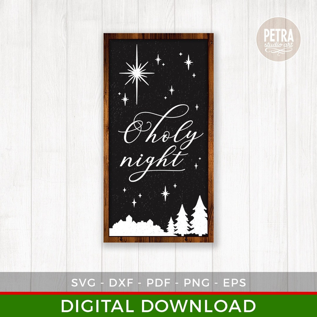 O Holy Night. A Christmas SVG Cut File. Great for Crafting Christmas ...