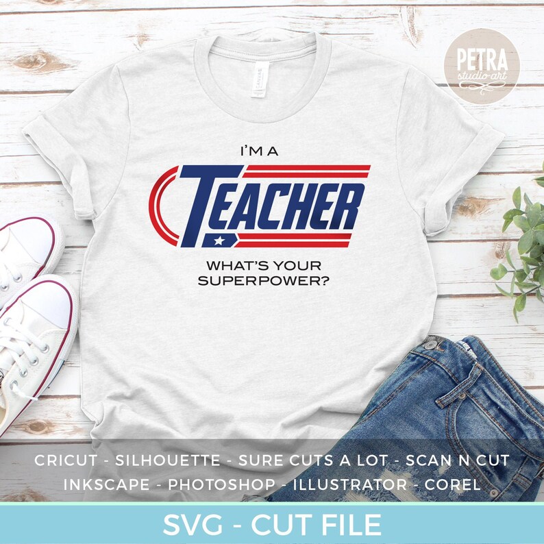 I'm A Teacher, What's Your Superpower SVG. Teacher SVG Cut File for ...