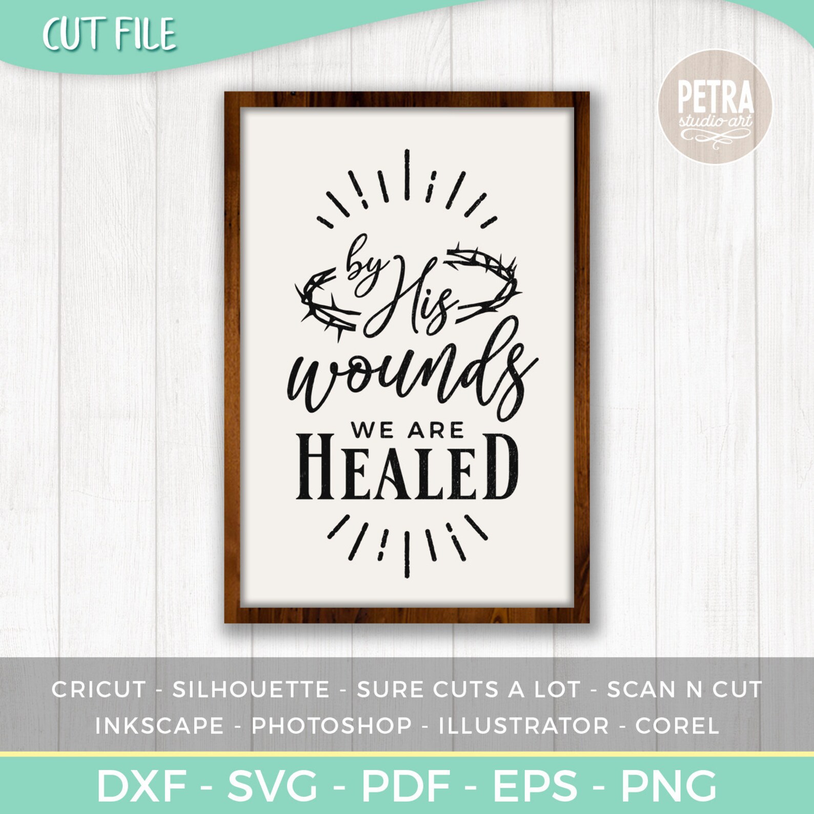 By His Wounds We Are Healed Easter Sign SVG Cut File. Bible Quotes of ...