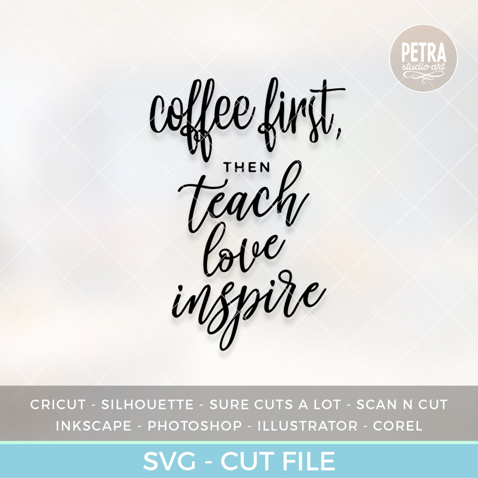 Coffee First Then Teach Love Inspire SVG. Teacher and Coffee - Etsy
