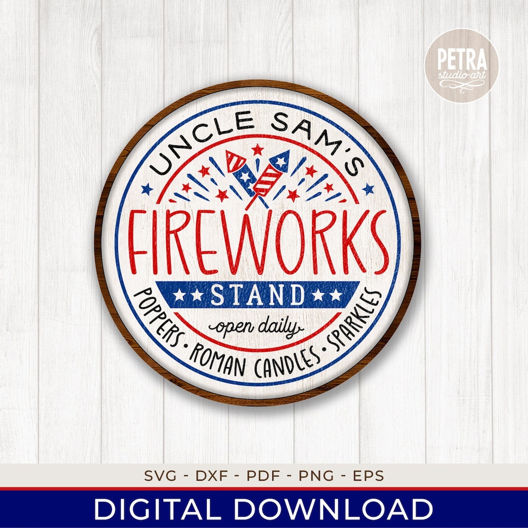 Fourth of July SVG. Uncle Sam's Fireworks Stand Sign SVG Cut File ...