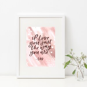 Digital Download "i Love You Just the Way You Are" Digital Art Print, Christian Art Print - Etsy