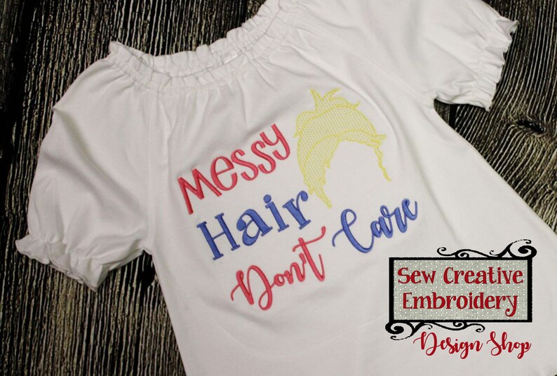 Messy Hair Don't Care Embroidery Design, Messy Hair Embroidery Design ...
