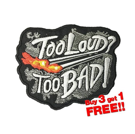 Too Loud Too Bad Applique IRON ON PATCH Funny Patches Jacket | Etsy