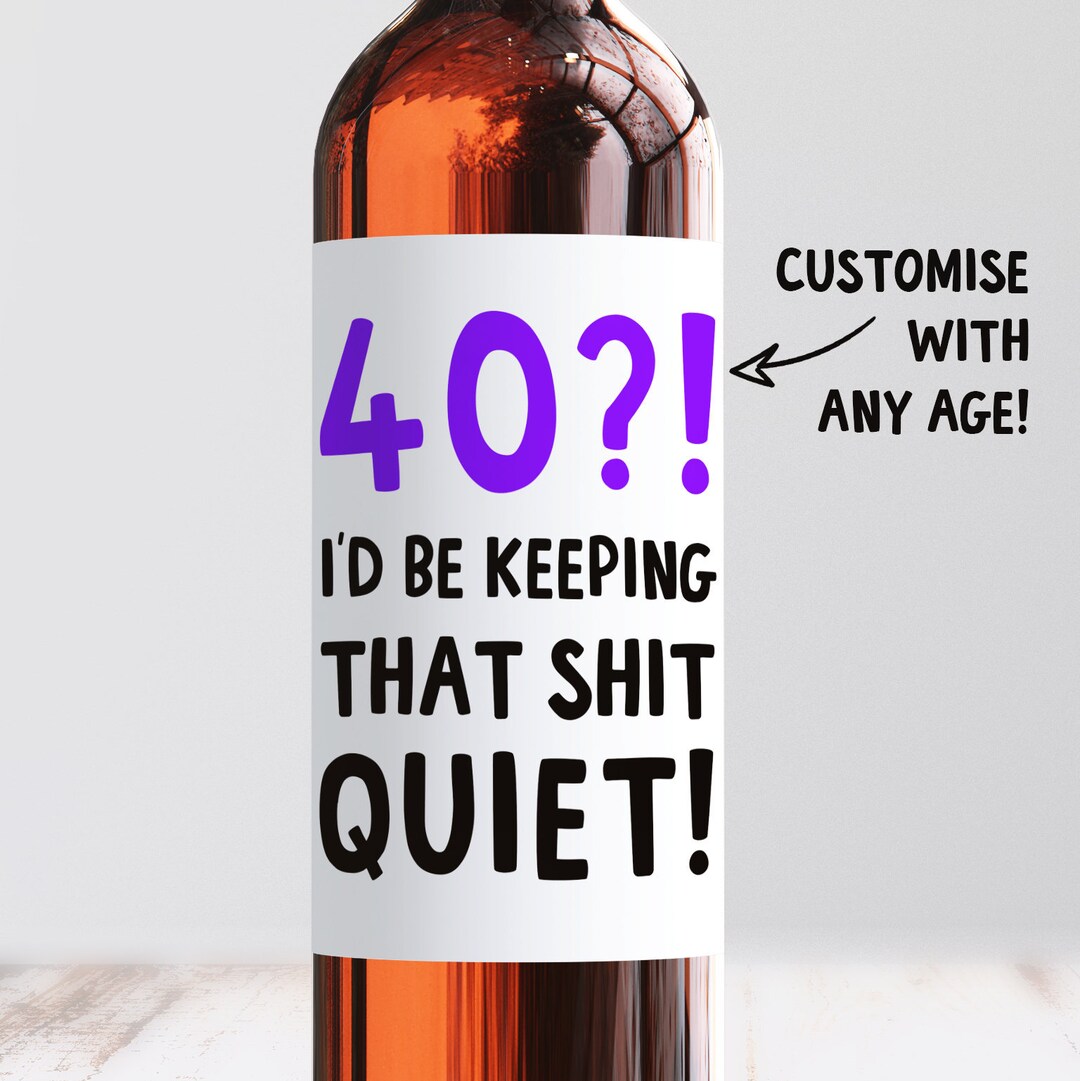 Personalised Rude Age Birthday Wine Label, Custom Keeping Shit Quiet ...