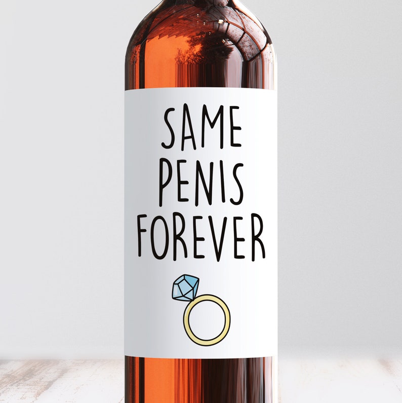 Same Penis Forever Wine Label Rude Engagement Wine Bottle | Etsy