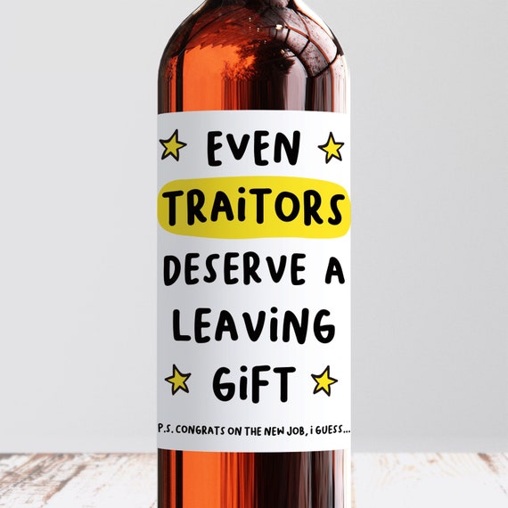Even Traitors Deserve A Leaving Gift Wine Label Funny Traitor - Etsy UK