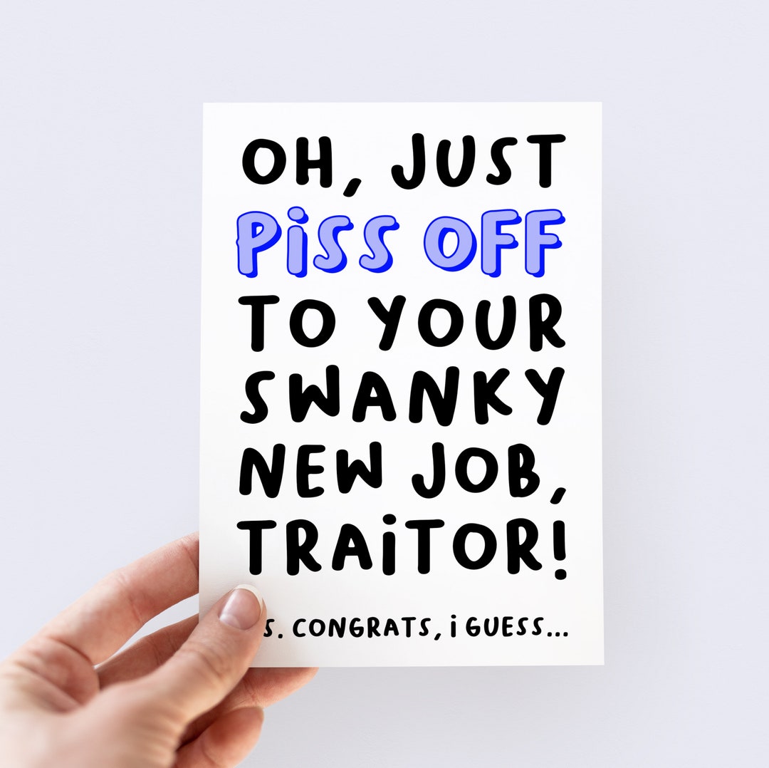 Rude Piss off to Your New Job Leaving Card, You're Dead to Us Card ...