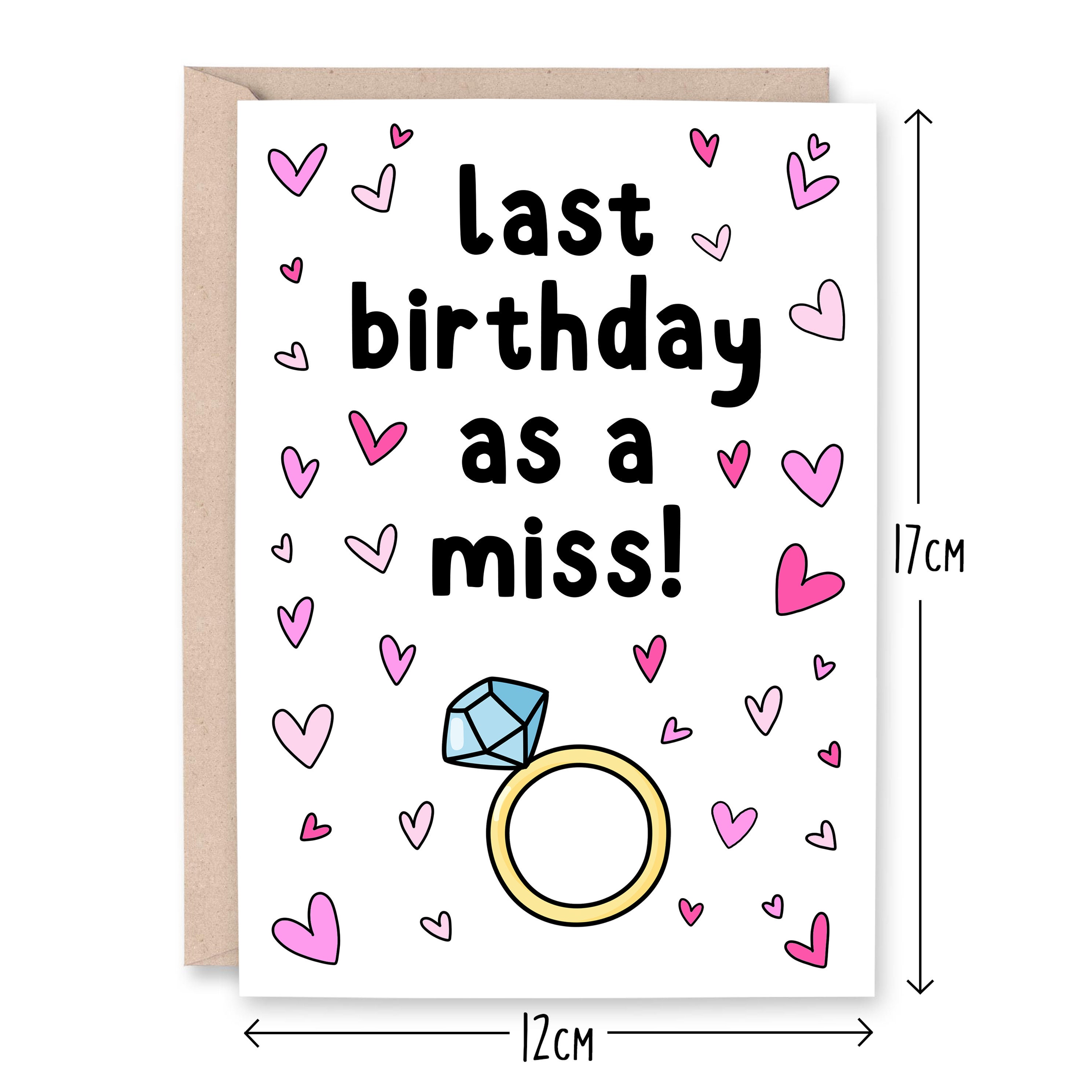Last Birthday as A Miss Card | Funny Nearly Mrs Birthday Card | Funny ...