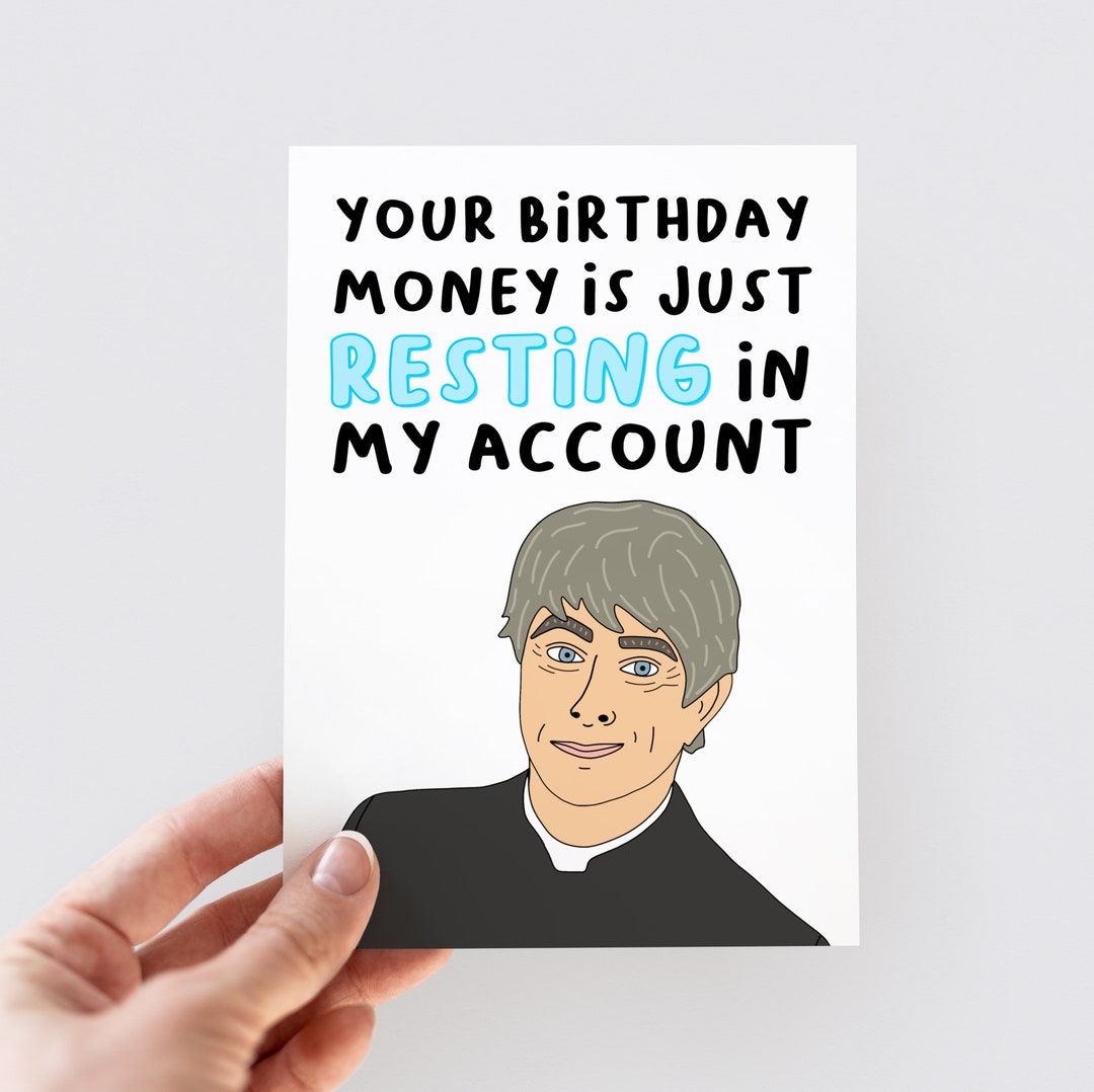 Father Ted Birthday Card | Funny Birthday Card | Money Birthday Card ...