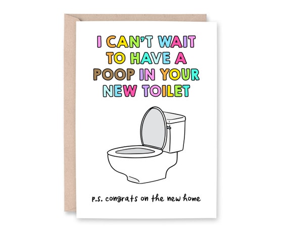 I Can't Wait to Poop in Your New Toilet Card New House | Etsy UK
