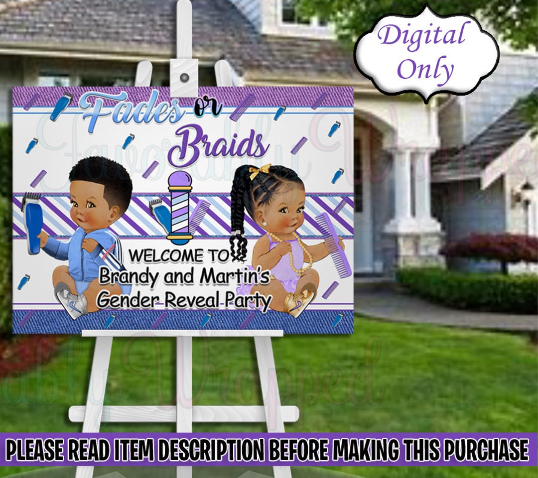 Fades or Braids Gender Reveal Welcome Sign-fades or Braids Sign-welcome ...