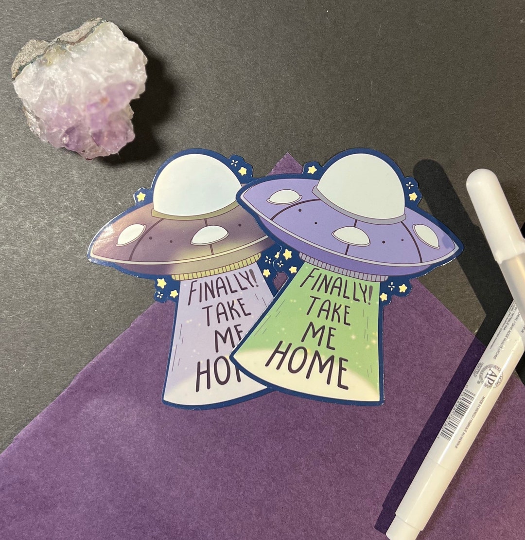 Take Me Home UFO Sticker Abduction Sticker, Alien Sticker, Stars and ...