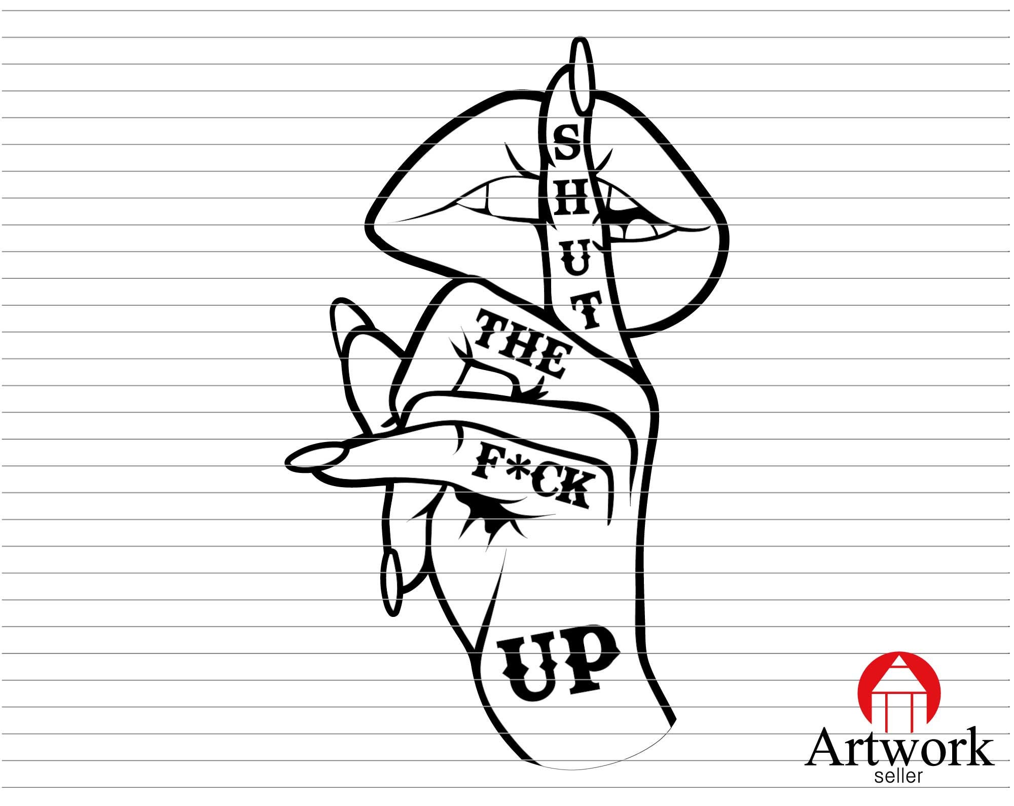 Lips Kiss Female Hand Svg Middle Finger Svg Shut The F Ck Up Gesture