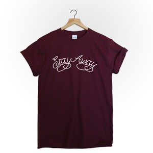Stay Away Tshirt Tattoo Shirt Tee Top Tumblr Womens Graphic - Etsy