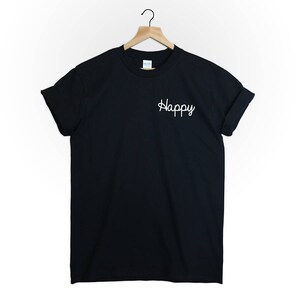 Happy Pocket Tshirt Shirt Top Tee Quote Text Slogan Emotions Love ...