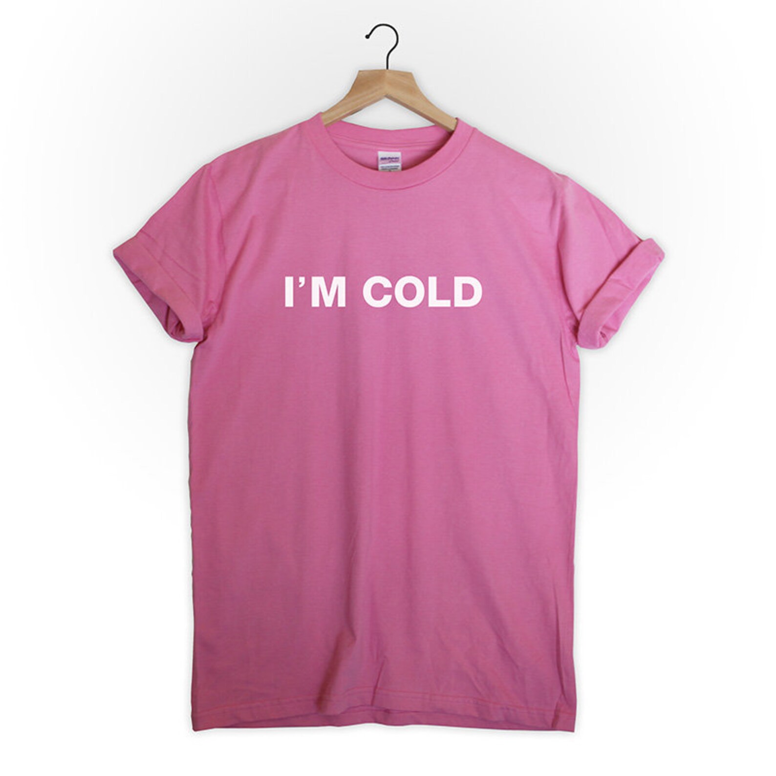 I'm Cold Tshirt Tee Top Funny Graphic Tumblr Men Women | Etsy