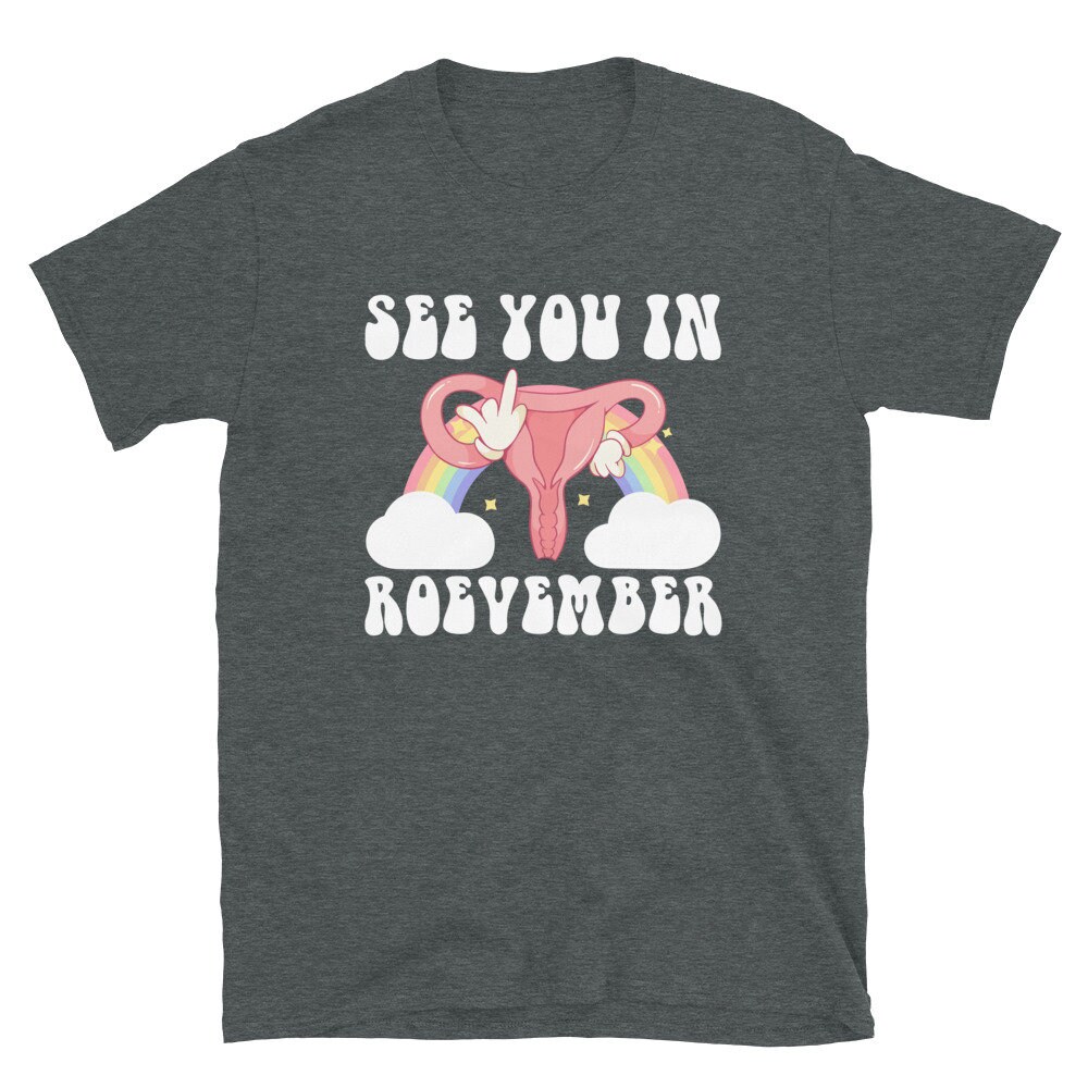 See You In Roevember - Roevember T-Shirt sold by ChaZhan | SKU 24888039 ...