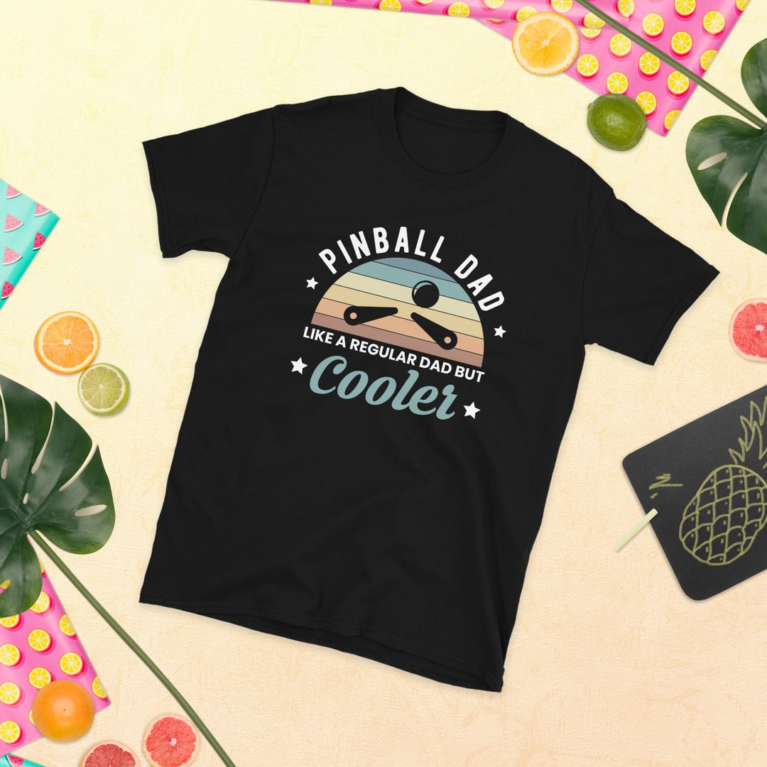 Pinball Dad Fathers Day Pinball Player T-shirt Gift for Man - Arcade ...