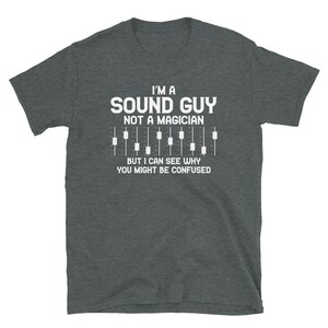 I'm A Sound Guy Sound Engineer Gift T-shirt for Man & Woman – Audio ...
