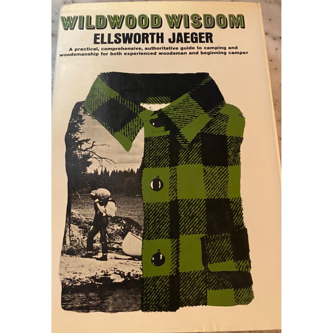 Vtg 1966 Wildwood Wisdom Ed Ellsworth Jaeger 14th Print Outdoor ...