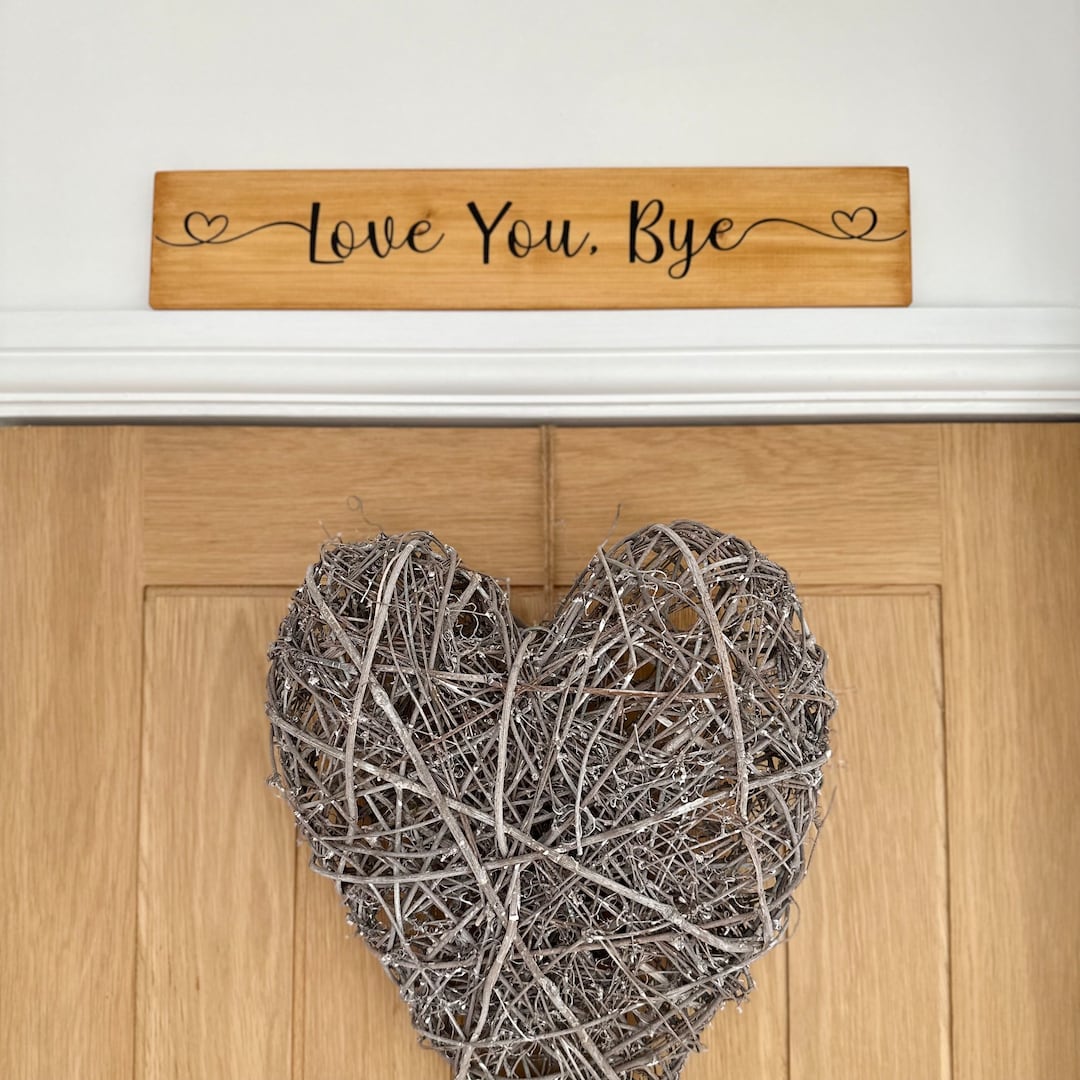 Wooden Sign Love You, Bye Large - Etsy UK