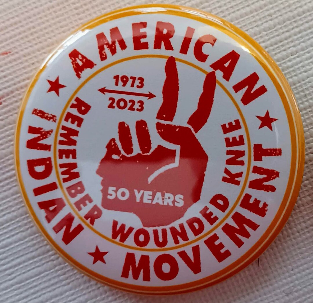 2-PACK of 2.25" AIM Pins 50 Year Anniversary of the Occupation of ...