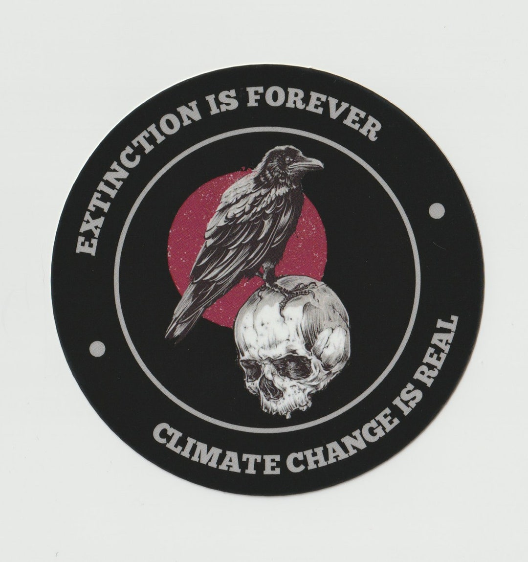 3.5" Extinction is Forever - Climate Change is Real Weatherproof ...