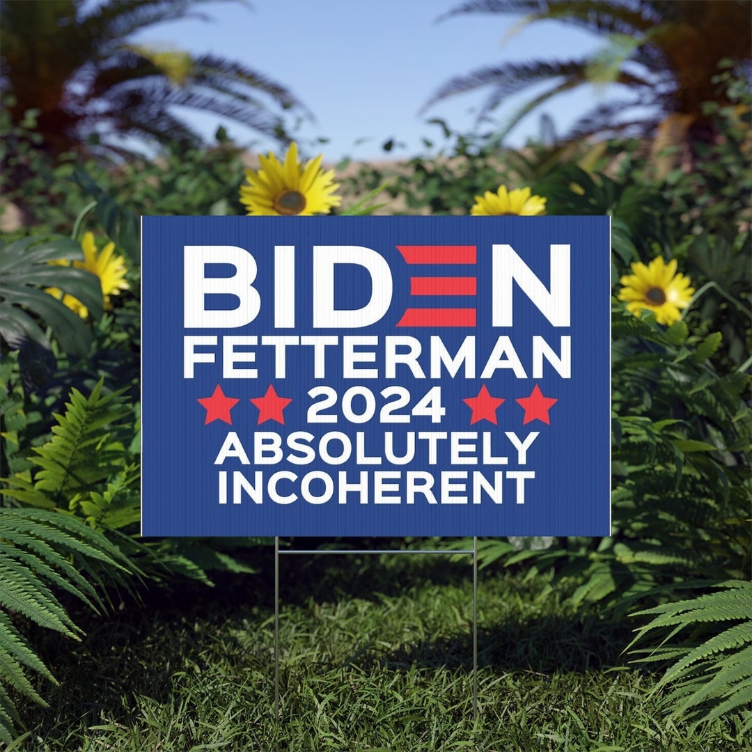 Joe Biden John Fetterman 2024 Election Themed Political Humor Lawn Sign ...