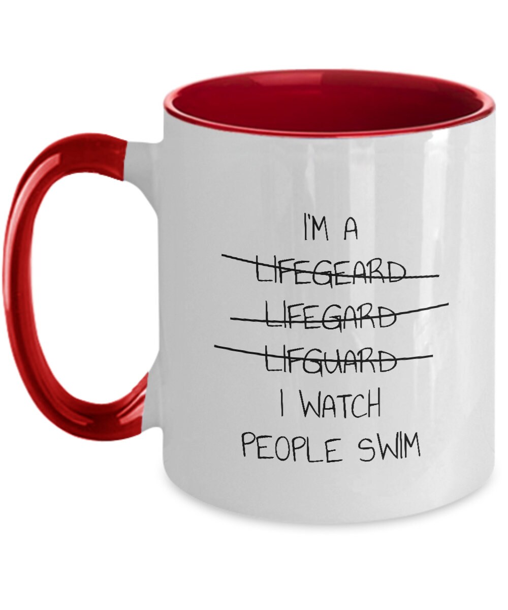 Lifeguard Gift, Lifeguard Mug, I'm a Lifeguard I Watch People Swim ...