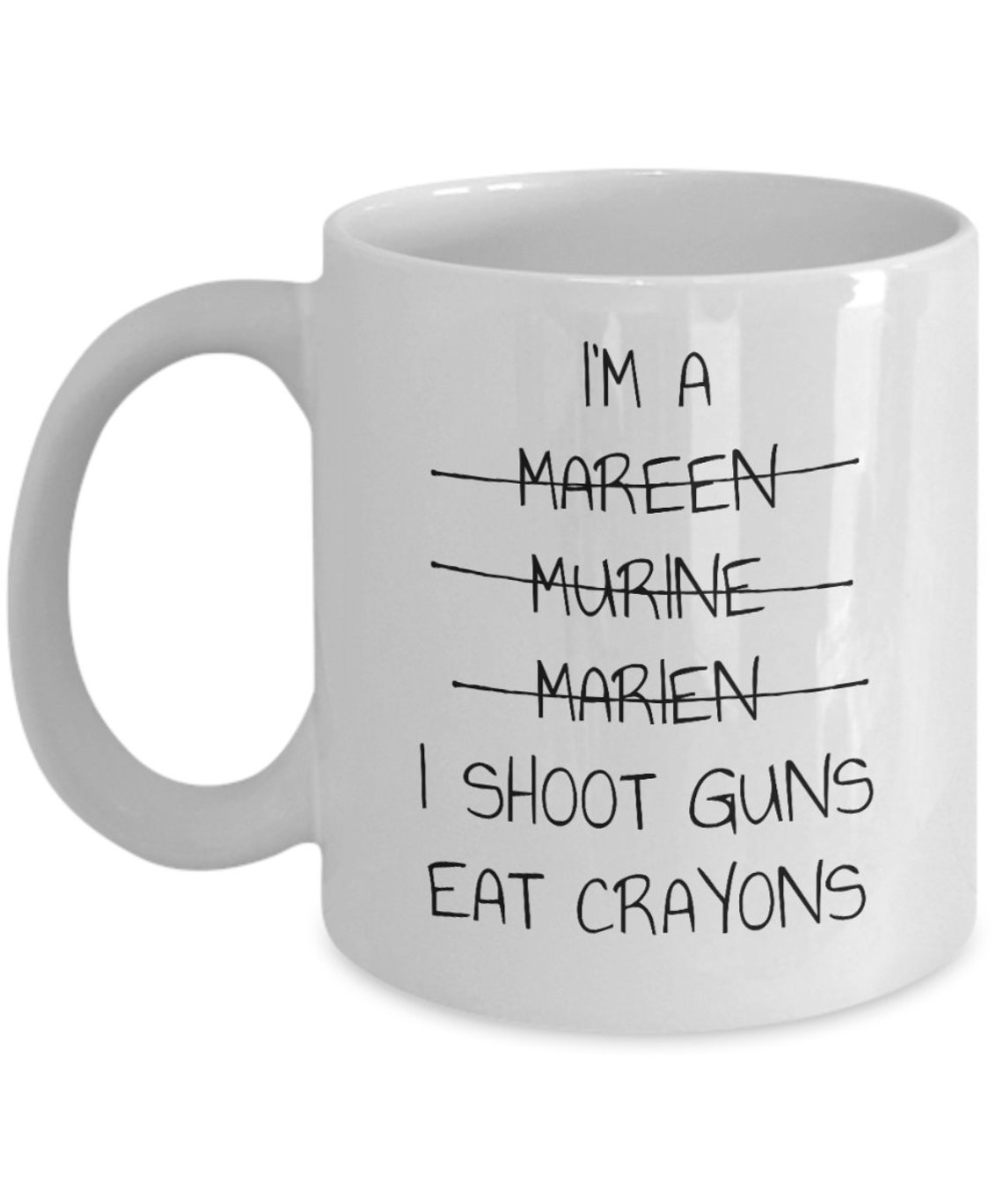 I'm a Marine, I Shoot Guns Eat Crayons Coffee Mug, Funny Marine ...