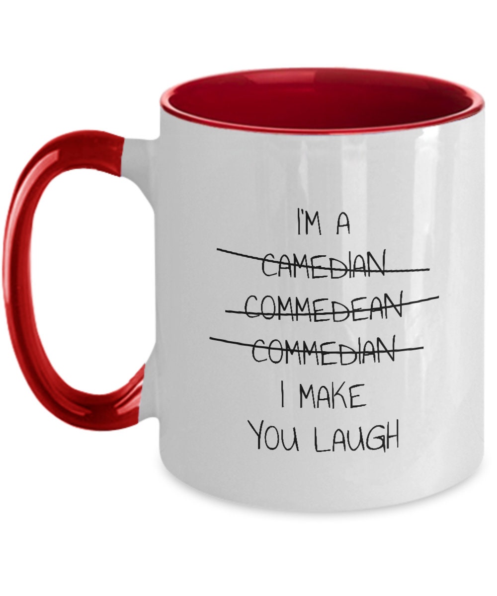 Comedian Gift Funny Comic Mug I'm a Comedian I Make You | Etsy