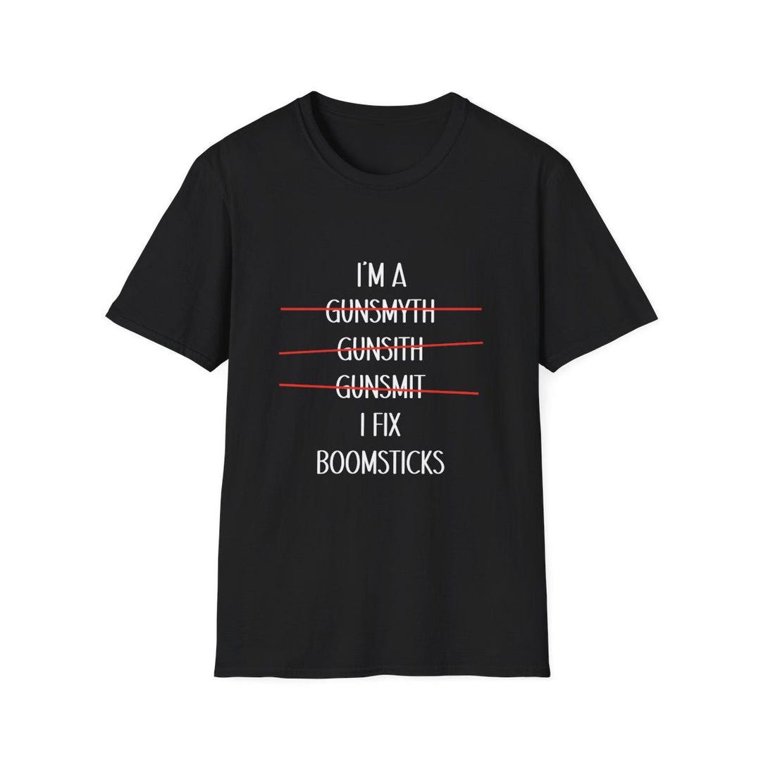 Gunsmith Gift, Gunsmith Tshirt, I'm a Gunsmith, Funny Unisex Tee, Funny ...