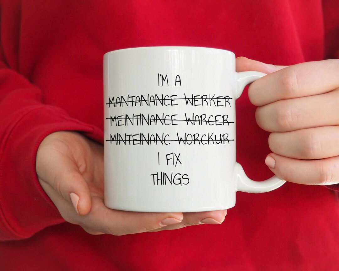 Maintenance Worker Coffee Mug, I Fix Things Gifts for Men or Women ...