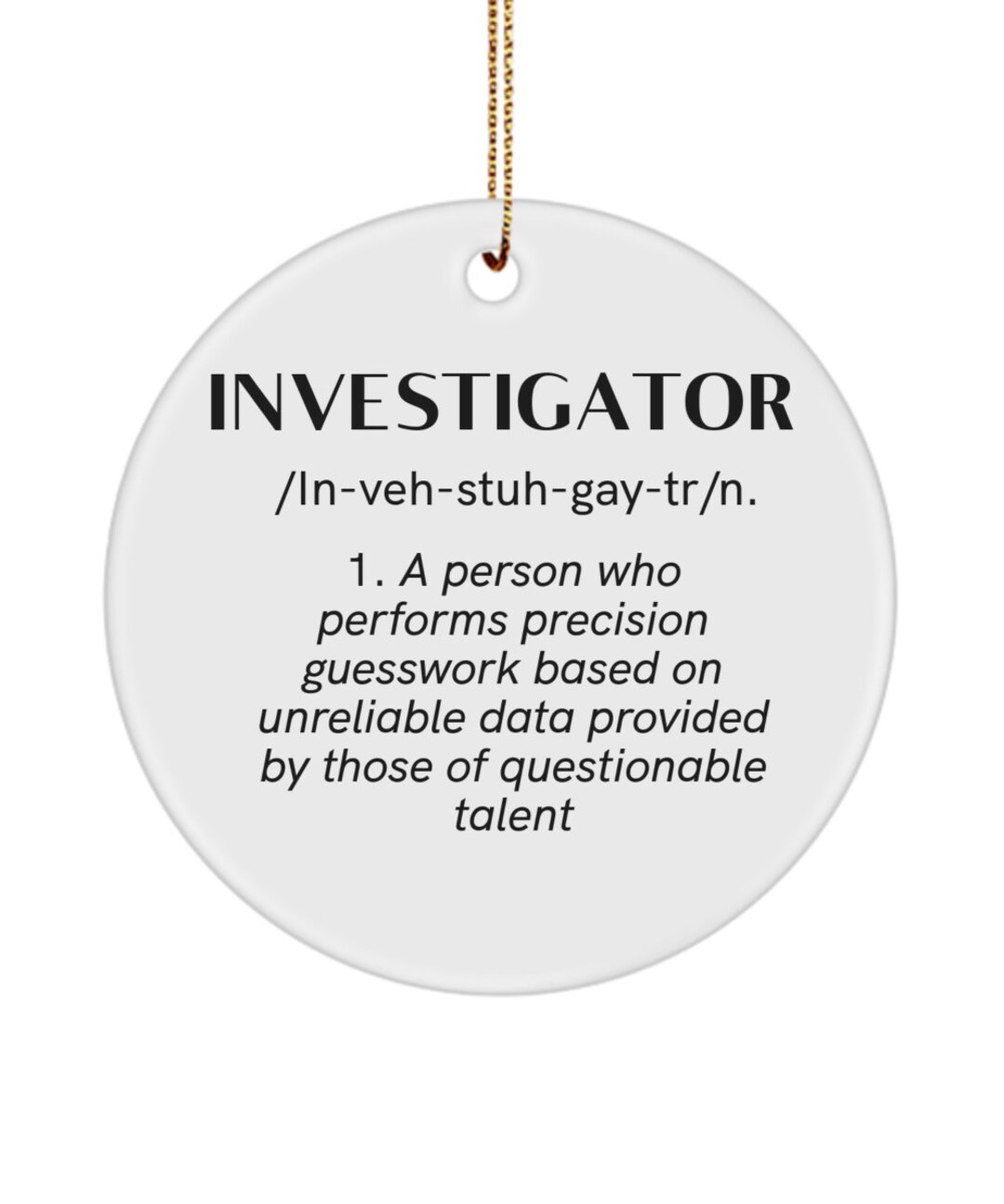 Investigator Christmas Ornament, Investigator Dictionary Definition ...
