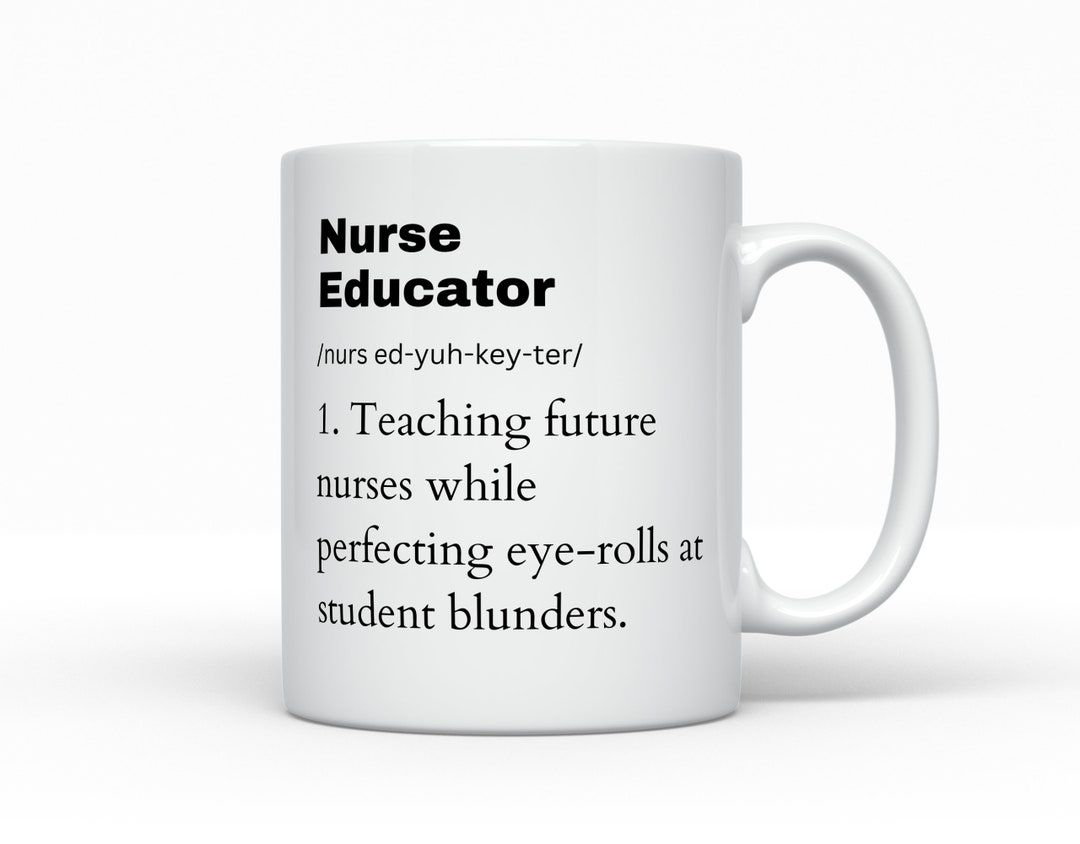 Nurse Educator Coffee Mug, Best Nurse Educator Gift Ideas for ...